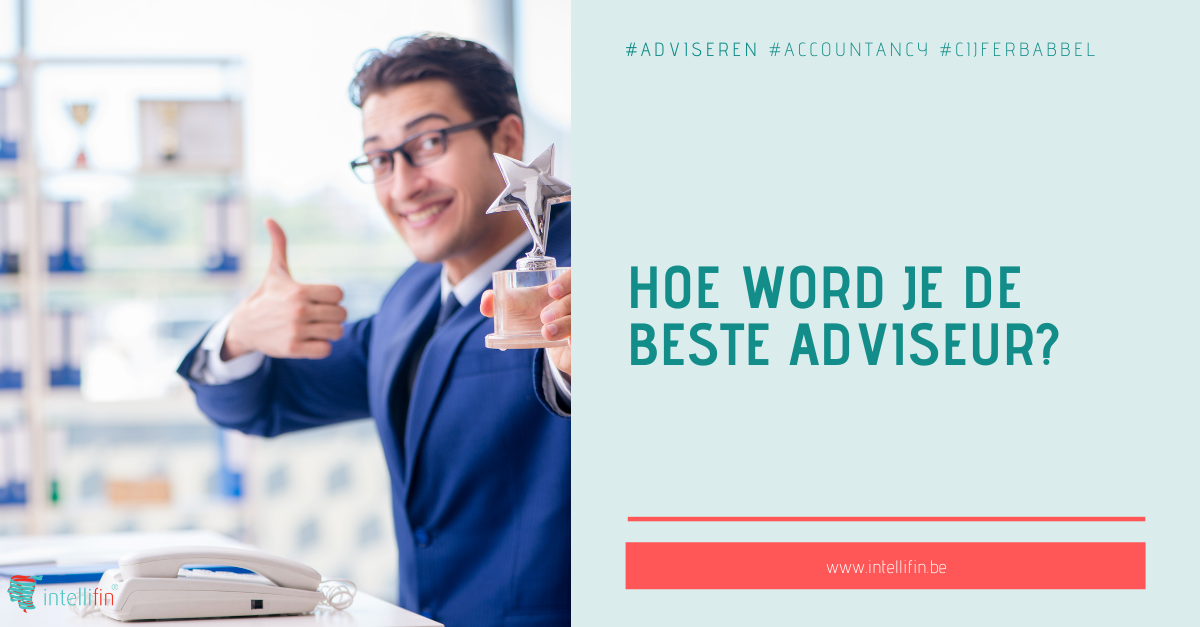 Hoe word je de beste adviseur? | Intellifin